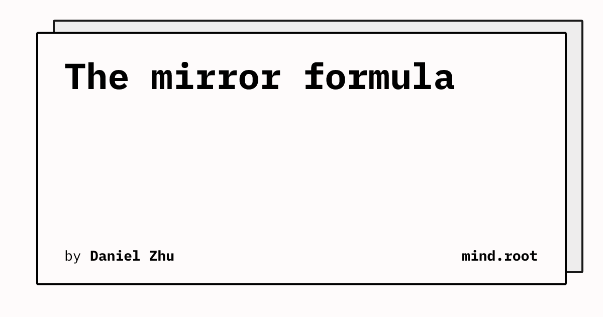 The mirror formula | mind.root